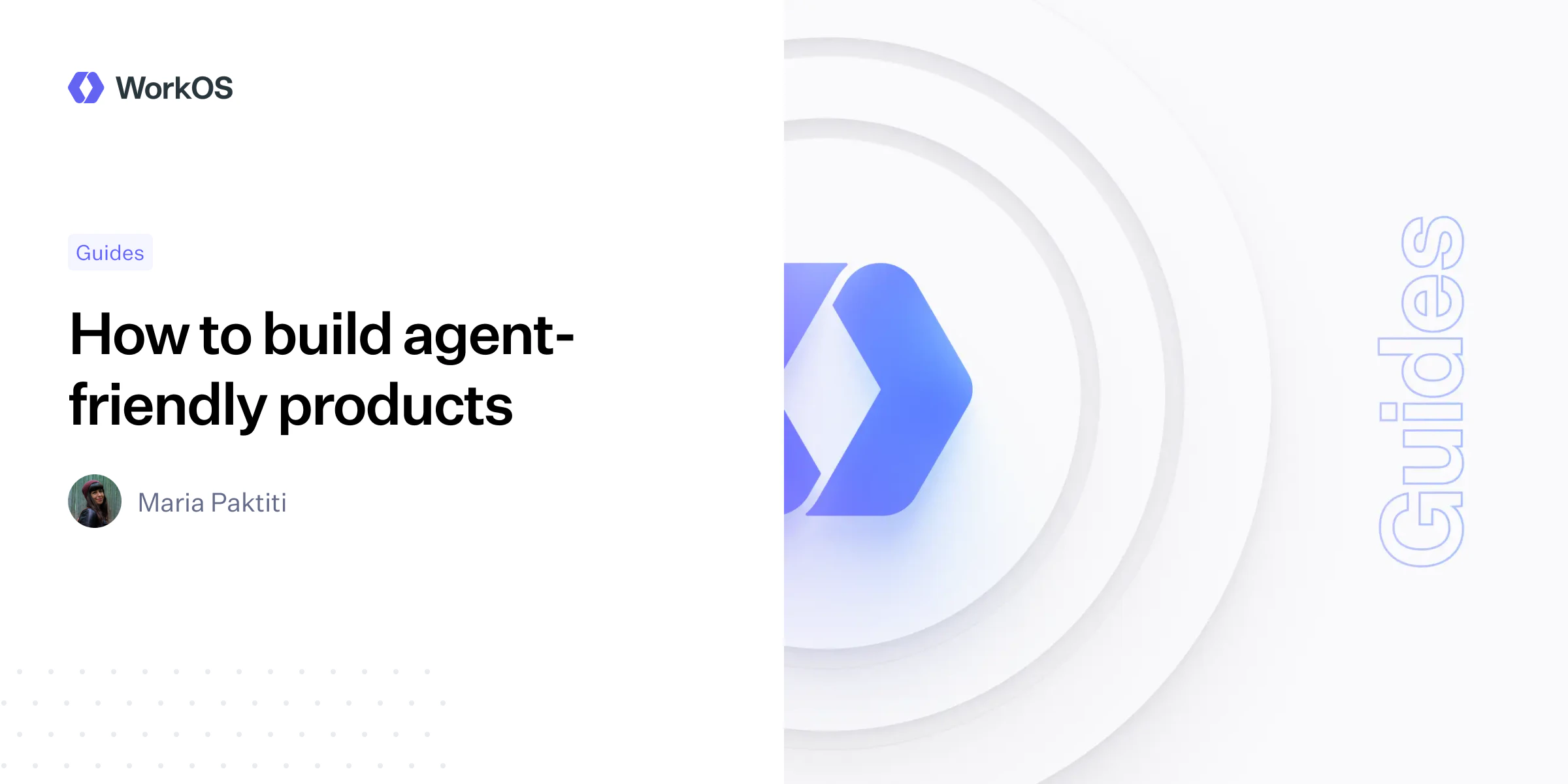 How to build agent-friendly products — WorkOS