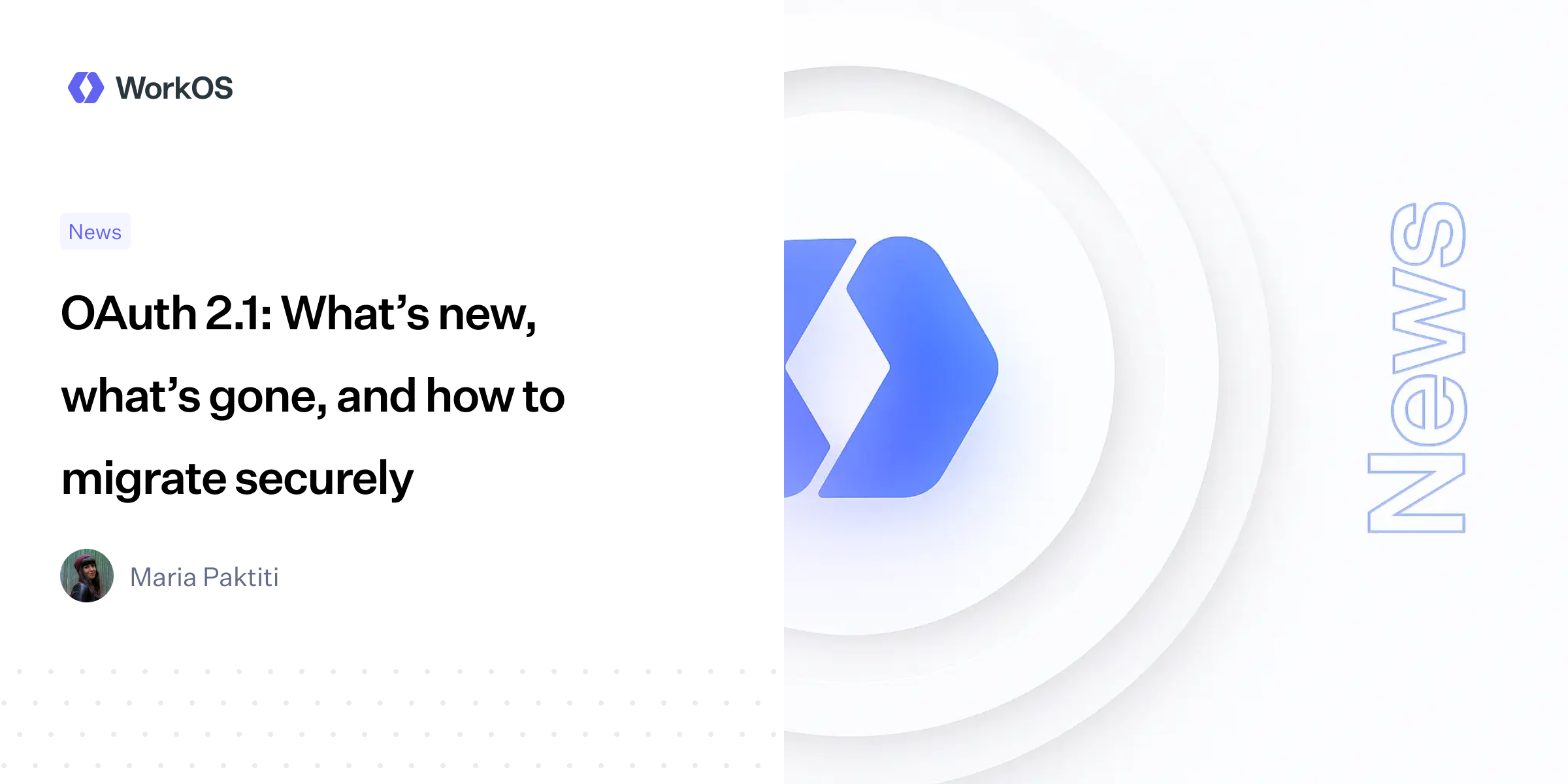 OAuth 2.1: What’s new, what’s gone, and how to migrate securely — WorkOS