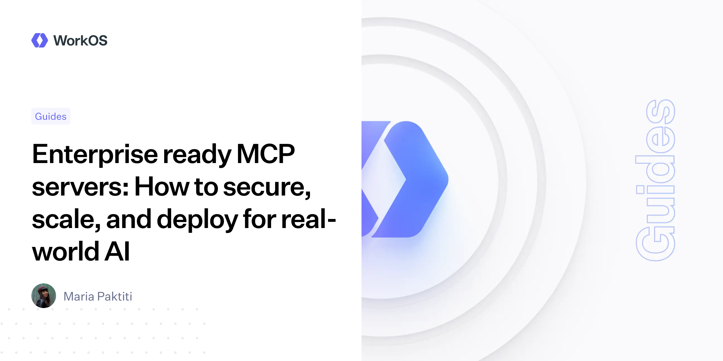 Enterprise ready MCP servers: How to secure, scale, and deploy for real-world AI — WorkOS