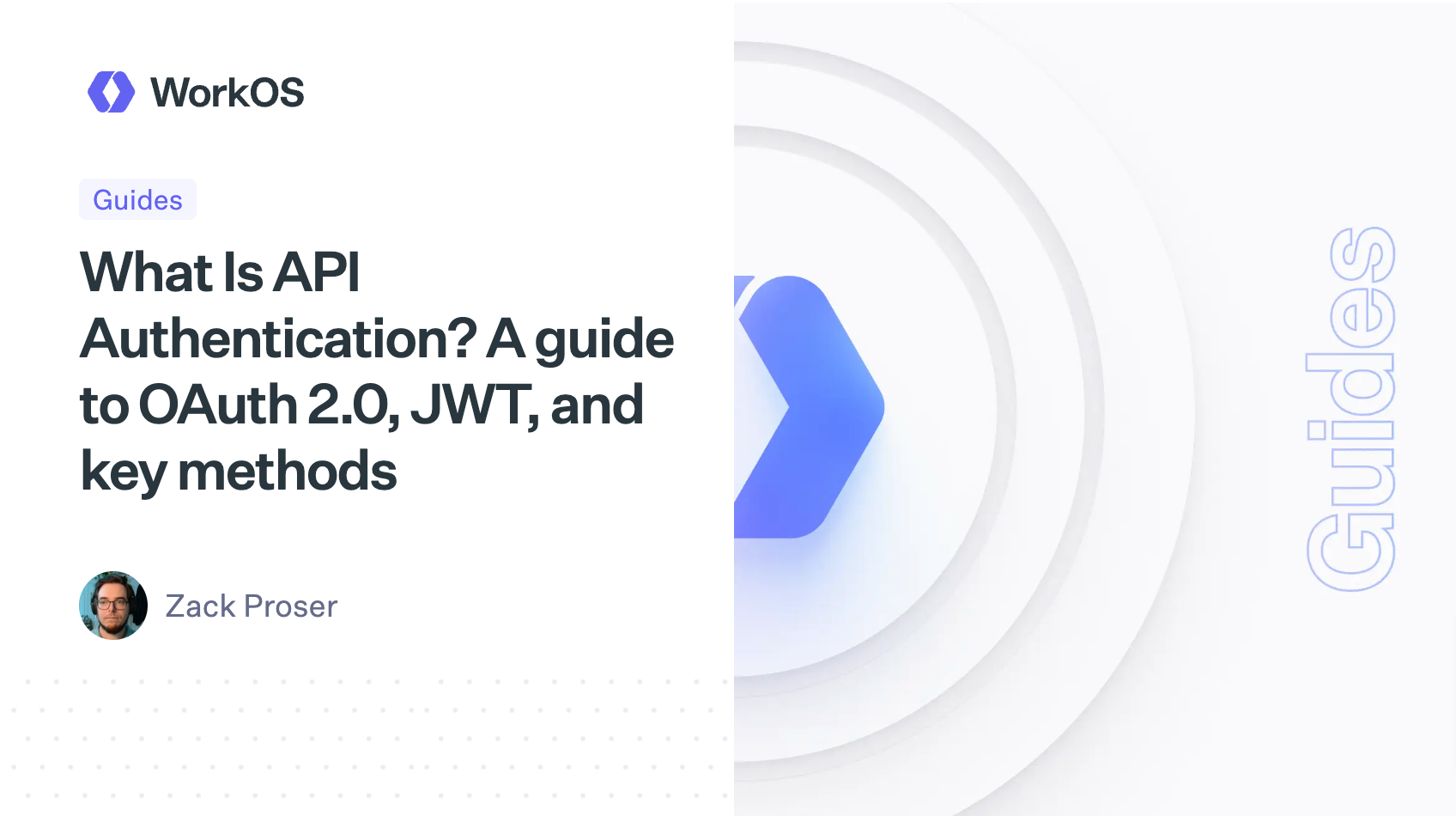 What Is API Authentication? A guide to OAuth 2.0, JWT, and key methods — WorkOS